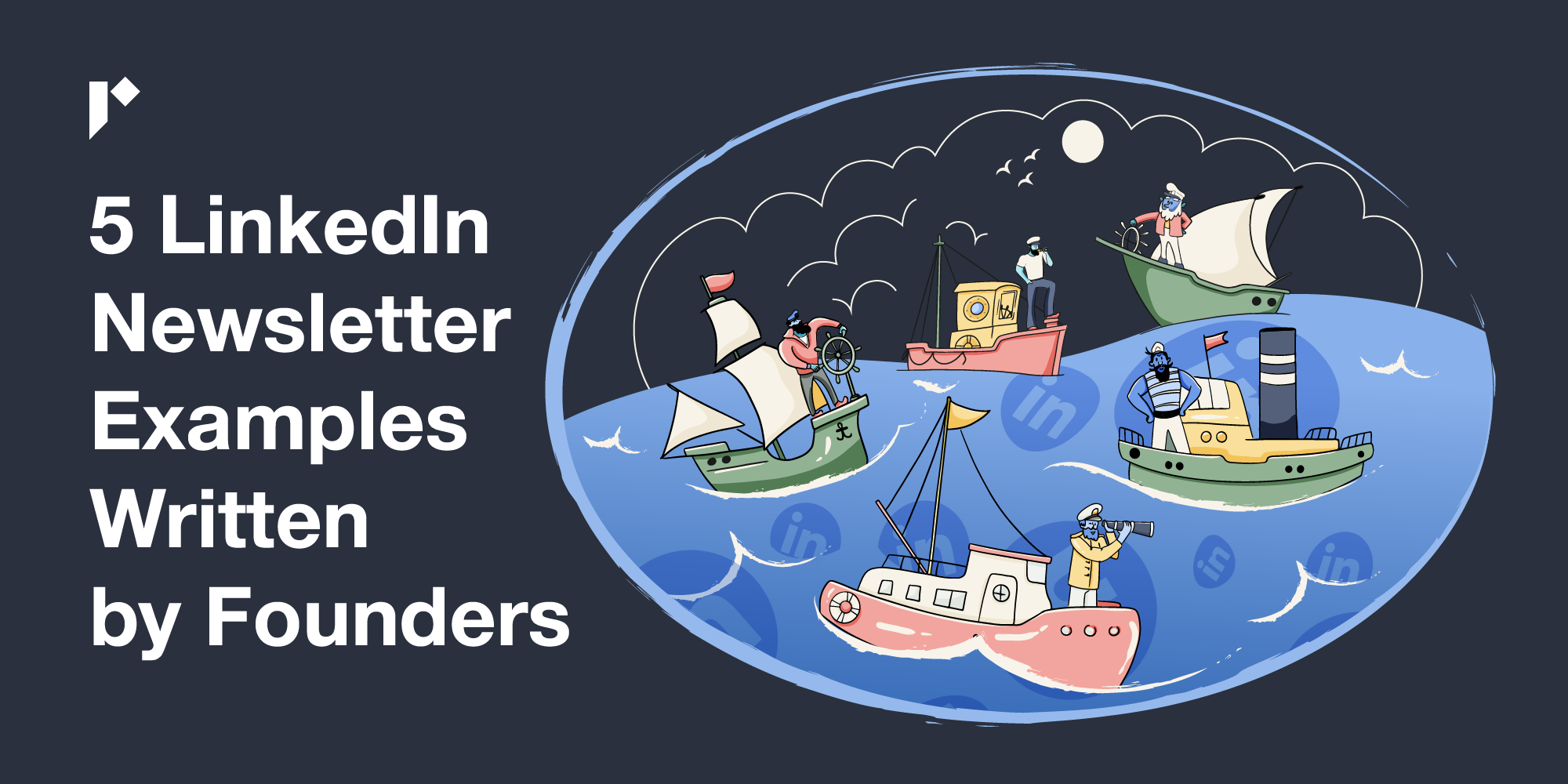 Top 10 LinkedIn Newsletter Examples to Inspire Your Content Strategy